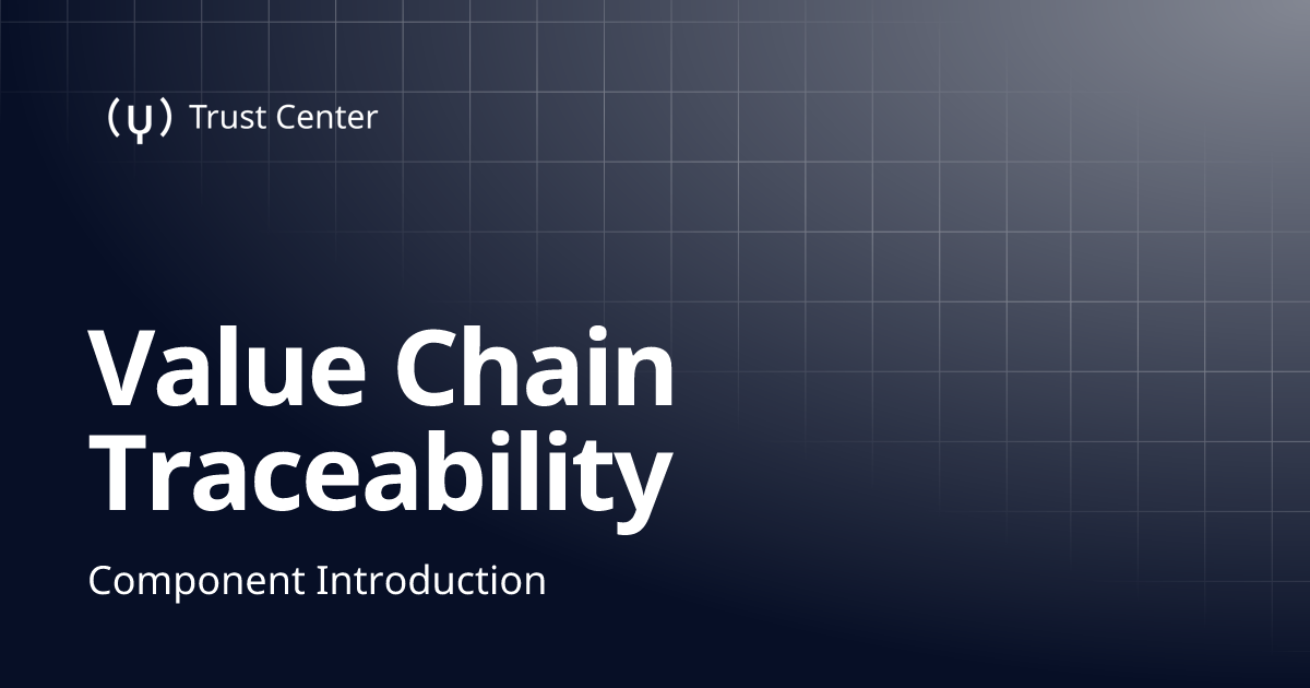 Value Chain Traceability | Syntphony Trust Center