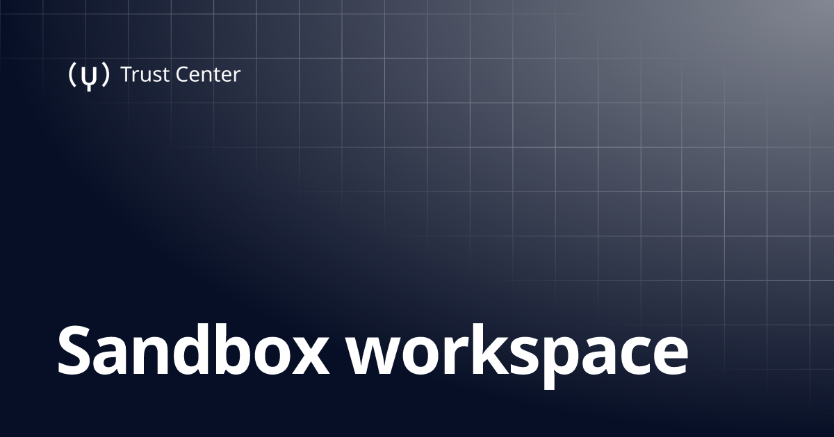 Sandbox workspace | Syntphony Trust Center