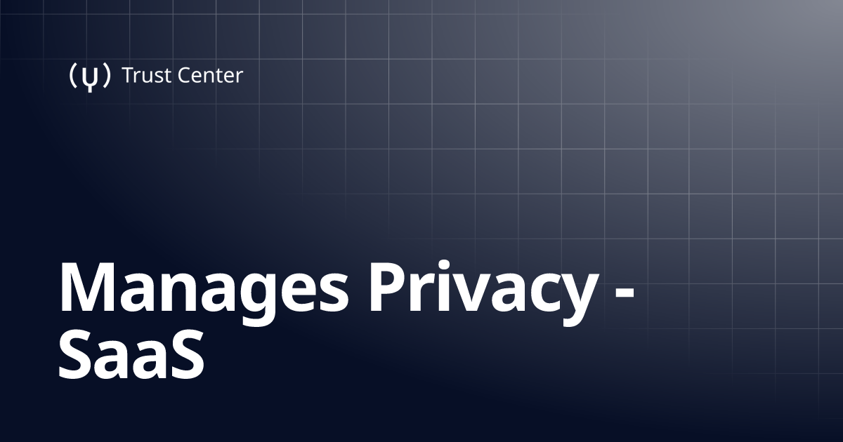 Manages Privacy - SaaS | Syntphony Trust Center
